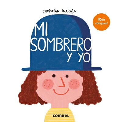 SPAーMI SOMBRERO Y YO / MY HAT Christian Inaraja COMBEL EDICIONES EDIT ESIN2024 Board　Books Spanish ISBN：9788491019640 洋書...