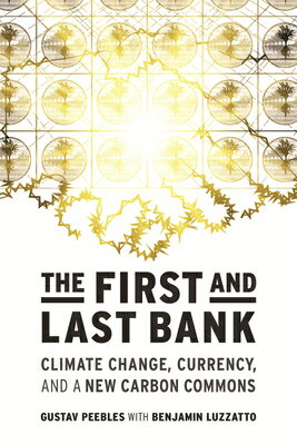 1ST & LAST BANK One Planet Gustav Peebles Benjamin Luzzatto MIT PR2025 Paperback English ISBN：9780262049641 洋書 Business ...