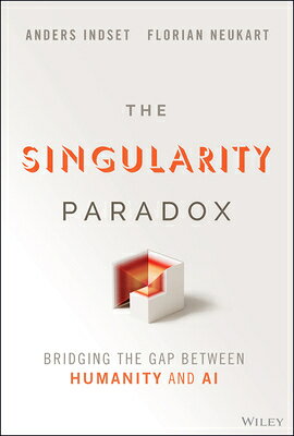 SINGULARITY PARADOX Anders Indset Florian Neukart WILEY2025 Hardcover English ISBN：9781394309641 洋書 Business & SelfーCult...