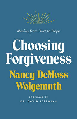 CHOOSING FORGIVENESS SECOND ED Nancy Leigh DeMoss MOODY PUBL2022 Paperback Second Edition, English ISBN：9780802429643 洋書...