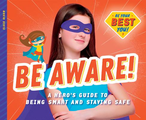 BE AWARE A HEROS GT BEING SMAR Be Your Best You Elsie Olson SUPER SANDCASTLE2019 Library　Binding English ISBN：9781532119...