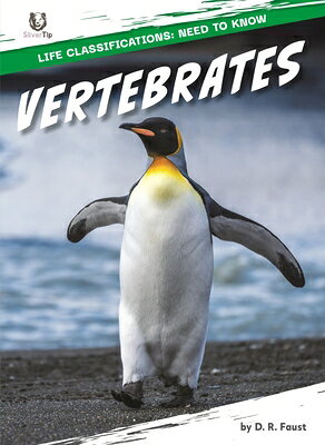 VERTEBRATES Life Classifications: Need to Know D. R. Faust N/A SILVERTIP BOOKS2026 Library　Binding English ISBN：97988957...
