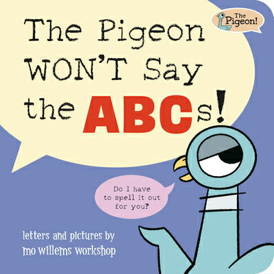 PIGEON WONT SAY THE ABCS Mo Willems Workshop UNION SQUARE & CO2026 Board　Books English ISBN：9781454999645 洋書 Books for k...