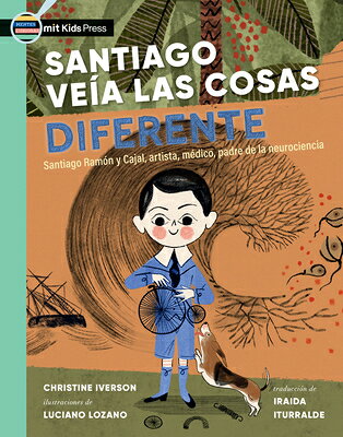 SPAーSANTIAGO VEIA LAS COSAS DI Curious Minds Christine Iverson Luciano Lozano Iraida Iturralde MIT KIDS PR2024 Paperback...