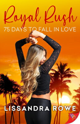 ROYAL RUSH 75 DAYS TO FALL IN Lissandra Rowe BOLD STROKES BOOKS2026 Paperback English ISBN：9781636799650 洋書 Fiction & Li...