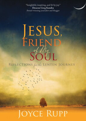 JESUS FRIEND OF MY SOUL Joyce Rupp AVE MARIA PR2020 Paperback English ISBN：9781594719653 洋書 Social Science（社会科学） Religion