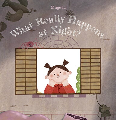 WHAT REALLY HAPPENS AT NIGHT Muge Li Muge Li CLAVIS PUB2023 Hardcover English ISBN：9781605379654 洋書 Books for kids（児童書） ...