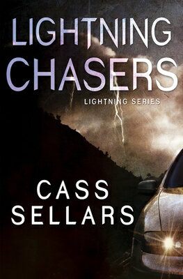 LIGHTNING CHASERS Lightning Cass Sellars BOLD STROKES BOOKS2017 Paperback English ISBN：9781626399655 洋書 Fiction & Litera...