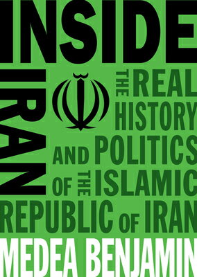 INSIDE IRAN Medea Benjamin OR BOOKS2018 Paperback English ISBN：9781944869656 洋書 Social Science（社会科学） History