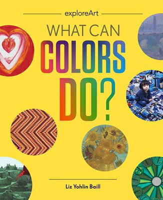 WHAT CAN COLORS DO Liz Yohlin Baill PRINCETON ARCHITECTURAL PR2021 Hardcover English ISBN：9781616899660 洋書 Books for kid...