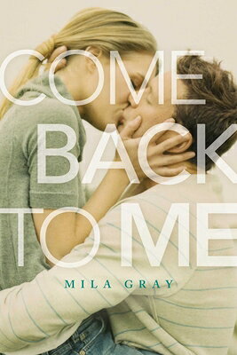 COME BACK TO ME R/E Mila Gray SIMON PULSE2016 Paperback Reprint English ISBN：9781481439664 洋書 Books for kids（児童書） Juveni...