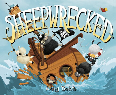 SHEEPWRECKED Ashley Belote RANDOM HOUSE2024 Hardcover English ISBN：9780593569665 洋書 Books for kids（児童書） Juvenile Fiction