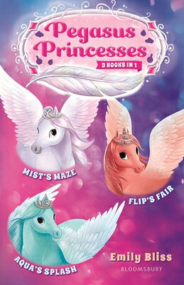 PEGASUS PRINCESSES BINDーUP BKS Emily Bliss BLOOMSBURY2022 Hardcover English ISBN：9781547609666 洋書 Books for kids（児童書） Ju...