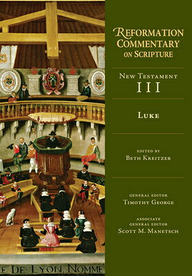 LUKE Reformation Commentary on Scripture Beth Kreitzer INTER VARSITY PR2015 Hardcover English ISBN：9780830829668 洋書 Soci...