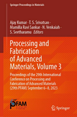 PROCESSING & FABRICATION OF AD Springer Proceedings in Materials Ajay Kumar T. S. Srivatsan Mamilla Ravi Sankar SPRINGER...