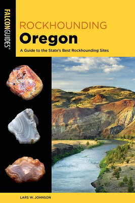 ROCKHOUNDING OREGON 2/E Rockhounding Lars W. Johnson FALCON PR PUB2022 Paperback English ISBN：9781493059669 洋書 Computers...