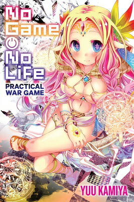 NO GAME NO LIFE PRAC WAR GAME No Game No Life Yuu Kamiya Richard Tobin YEN PR2021 Paperback English ISBN：9781975319670 洋...