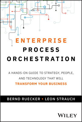 ENTERPRISE PROCESS ORCHESTRATI Bernd Ruecker Leon Strauch WILEY2025 Hardcover English ISBN：9781394309672 洋書 Business & S...
