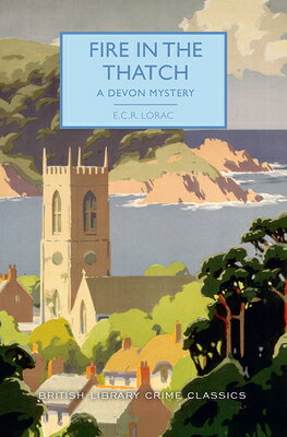 FIRE IN THE THATCH British Library Crime Classics E. C. R. Lorac Martin Edwards POISONED PEN PR2018 Paperback English IS...