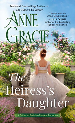 HEIRESSS DAUGHTER The Brides of Bellaire Gardens Anne Gracie BERKLEY BOOKS2024 Mass　Market　Paperbound English ISBN：97805...