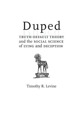 DUPED Timothy R. Levine UNIV OF ALABAMA PR2019 Paperback English ISBN：9780817359683 洋書 Social Science（社会科学） Language Art...