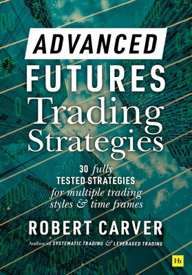 ADVD FUTURES TRADING STRATEGIE Robert Carver HARRIMAN HOUSE LTD2023 Hardcover English ISBN：9780857199683 洋書 Business & S...