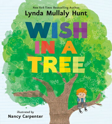 WISH IN A TREE Lynda Mullaly Hunt Nancy Carpenter NANCY PAULSEN BOOKS2025 Hardcover English ISBN：9781524739683 洋書 Books ...