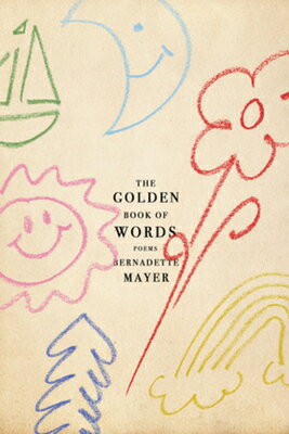 GOLDEN BK OF WORDS Bernadette Mayer NEW DIRECTIONS2025 Paperback English ISBN：9780811239684 洋書 Fiction & Literature（小説＆文...