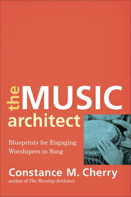 MUSIC ARCHITECT Constance M. Cherry BAKER PUB GROUP2016 Paperback English ISBN：9780801099687 洋書 Social Science（社会科学） Rel...