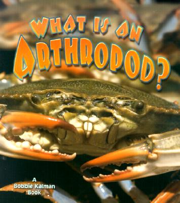 WHAT IS AN ARTHROPOD Science of Living Things Bobbie Kalman CRABTREE PUB2002 Paperback English ISBN：9780865059689 洋書 Boo...