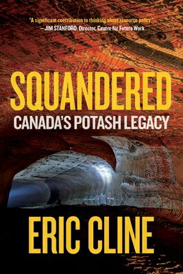 SQUANDERED Eric Cline UNIV OF REGINA PR2024 Paperback English ISBN：9780889779693 洋書 Social Science（社会科学） Political Science