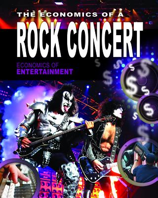 ECONOMICS OF A ROCK CONCERT Economics of Entertainment Sheri Perl CRABTREE PUB2014 Hardcover English ISBN：9780778779698 ...