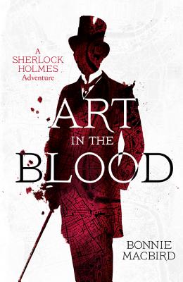ART IN THE BLOOD Sherlock Holmes Adventure Bonnie Macbird HARPERCOLLINS 3602016 Paperback English ISBN：9780008129699 洋書 ...