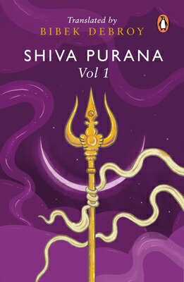 SHIVA PURANA VOL 1 Bibek Debroy INDIA PENGUIN CLASSICS2023 Paperback English ISBN：9780143459699 洋書 Fiction & Literature（...
