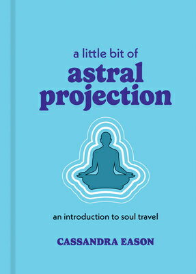 LITTLE BIT OF ASTRAL PROJECTIO Little Bit Cassandra Eason STERLING ETHOS2025 Hardcover English ISBN：9781454959700 洋書 Soc...