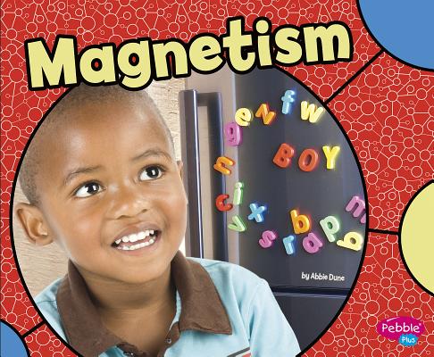 MAGNETISM Physical Science Abbie Dunne CAPSTONE PR2016 Paperback English ISBN：9781515709701 洋書 Books for kids（児童書） Juven...