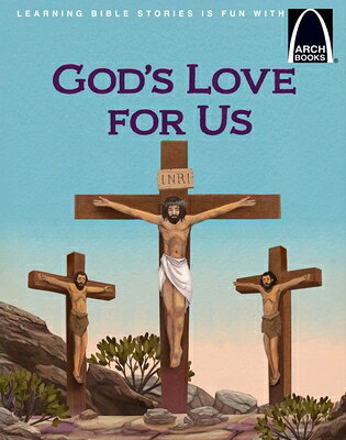 ARCHーGODS LOVE FOR US ー ARCH B Arch Books Todd A. Peperkorn CONCORDIA PUB HOUSE2025 Paperback English ISBN：9780758679703...