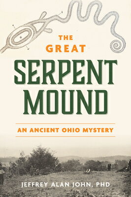 GRT SERPENT MOUND Landmarks Jeffrey Alan John HISTORY PR2025 Paperback English ISBN：9781467159708 洋書 Social Science（社会科学...