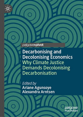DECARBONISING & DECOLONISING E Ariane Agunsoye Alexandra Arntsen PALGRAVE MACMILLAN2026 Hardcover English ISBN：978303211...