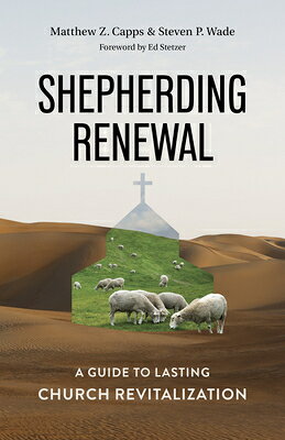 SHEPHERDING RENEWAL Matthew Z. Capps Steven Wade B&H BOOKS2026 Paperback English ISBN：9798384529712 洋書 Social Science（社会...