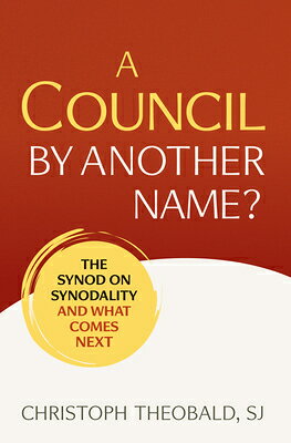 COUNCIL BY ANOTHER NAME Christoph Theobald LITURGICAL PR2025 Paperback English ISBN：9780814689714 洋書 Social Science（社会科学...