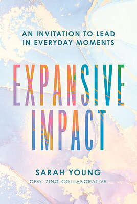 EXPANSIVE IMPACT AN INVITATION Sarah M. Young AMPLIFY PUB GROUP2022 Hardcover English ISBN：9781645439714 洋書 Business & S...