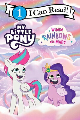 MY LITTLE PONY WHERE RAINBOWS I Can Read Level 1 Hasbro Hasbro HARPERCOLLINS2025 Paperback English ISBN：9780063389717 洋書...