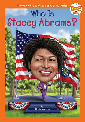 WHO IS STACEY ABRAMS Who HQ Now Shelia P. Moses Who Hq Dede Putra PENGUIN WORKSHOP2022 Paperback English ISBN：9780593519...