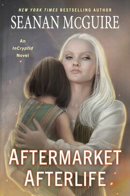 AFTERMARKET AFTERLIFE Incryptid Seanan McGuire DAW BOOKS2025 Mass　Market　Paperbound English ISBN：9780756419721 洋書 Fictio...