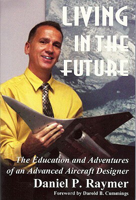 LIVING IN THE FUTURE Daniel Raymer DESIGN DIMENSION PR2010 Paperback English ISBN：9780972239721 洋書 Fiction & Literature（...
