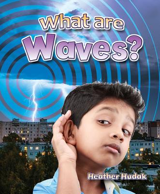 WHAT ARE WAVES Catch a Wave Heather C. Hudak CRABTREE PUB2017 Paperback English ISBN：9780778729723 洋書 Books for kids（児童書...
