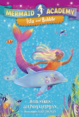 MERMAID ACADEMY #1 ISLA & BUBB Mermaid Academy Julie Sykes Linda Chapman Lucy Truman RANDOM HOUSE2025 Library　Binding En...