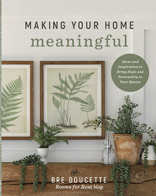 MAKING YOUR HOME MEANINGFUL Bre Doucette TEN PEAKS PR2025 Paperback English ISBN：9780736989725 洋書 Family life & Comics（生...