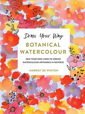 DRAW YOUR WAY BOTANICAL WATERC Harriet de Winton ILEX PR2024 Paperback English ISBN：9781781579725 洋書 Family life & Comic...